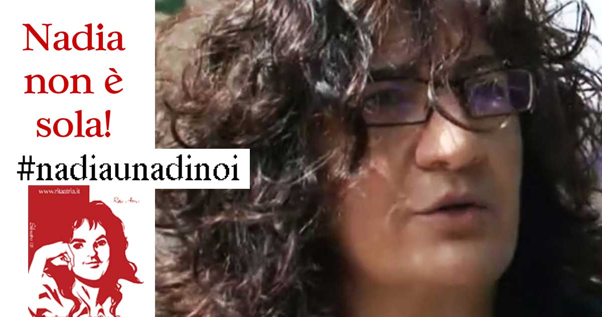 Nadia non è sola perché Nadia è tutti noi
