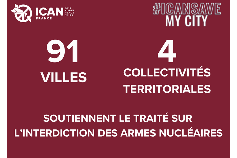 ICAN France - 91 villes soutiennent le Traité des Nations unies sur l'interdiction des armes ...